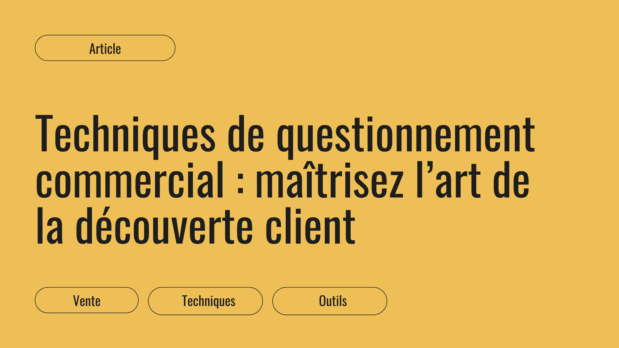 Le guide complet de la découverte client par les questions